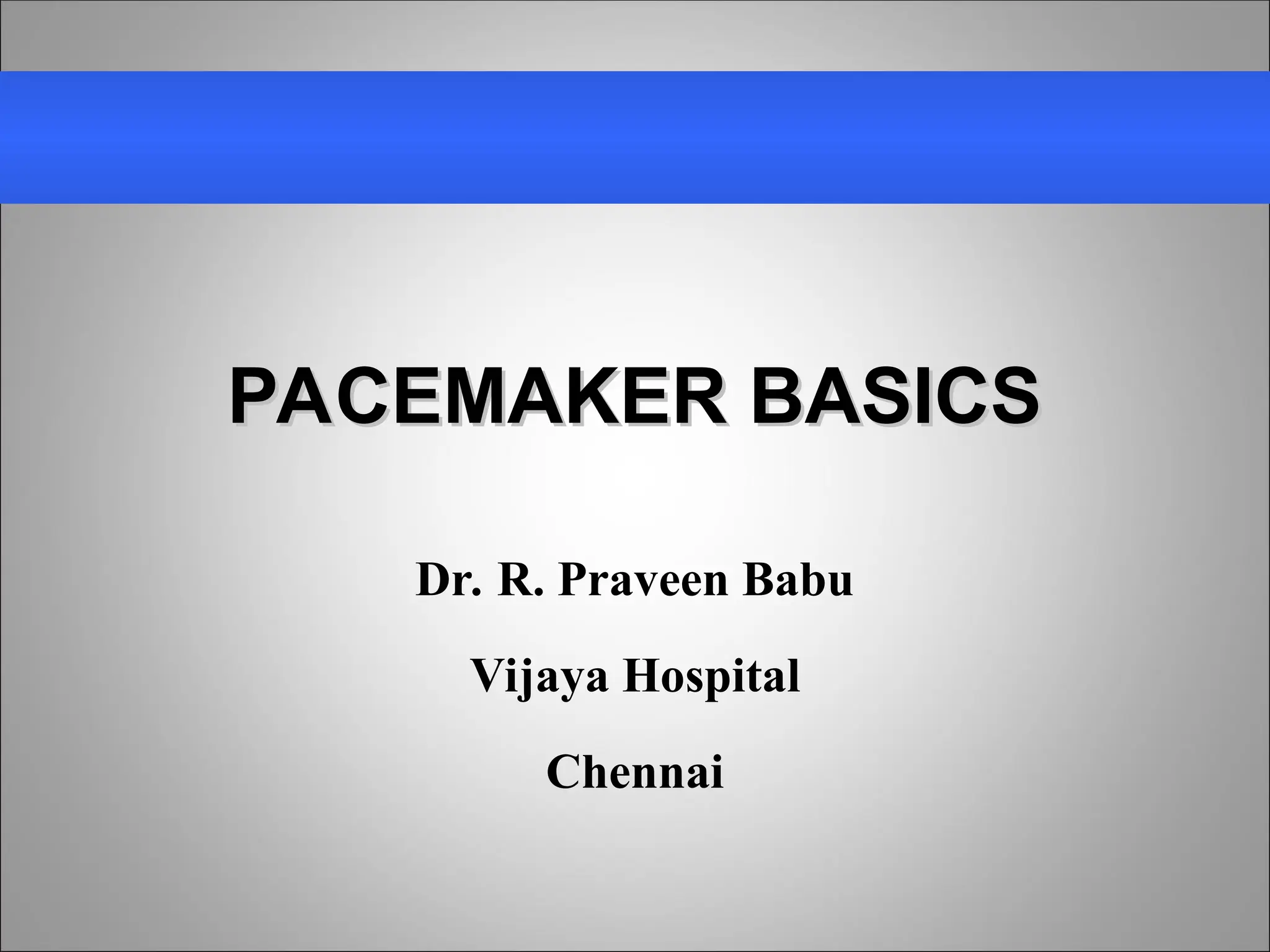 pacemakerbasics-150910194924-lva1-app6891.ppt
