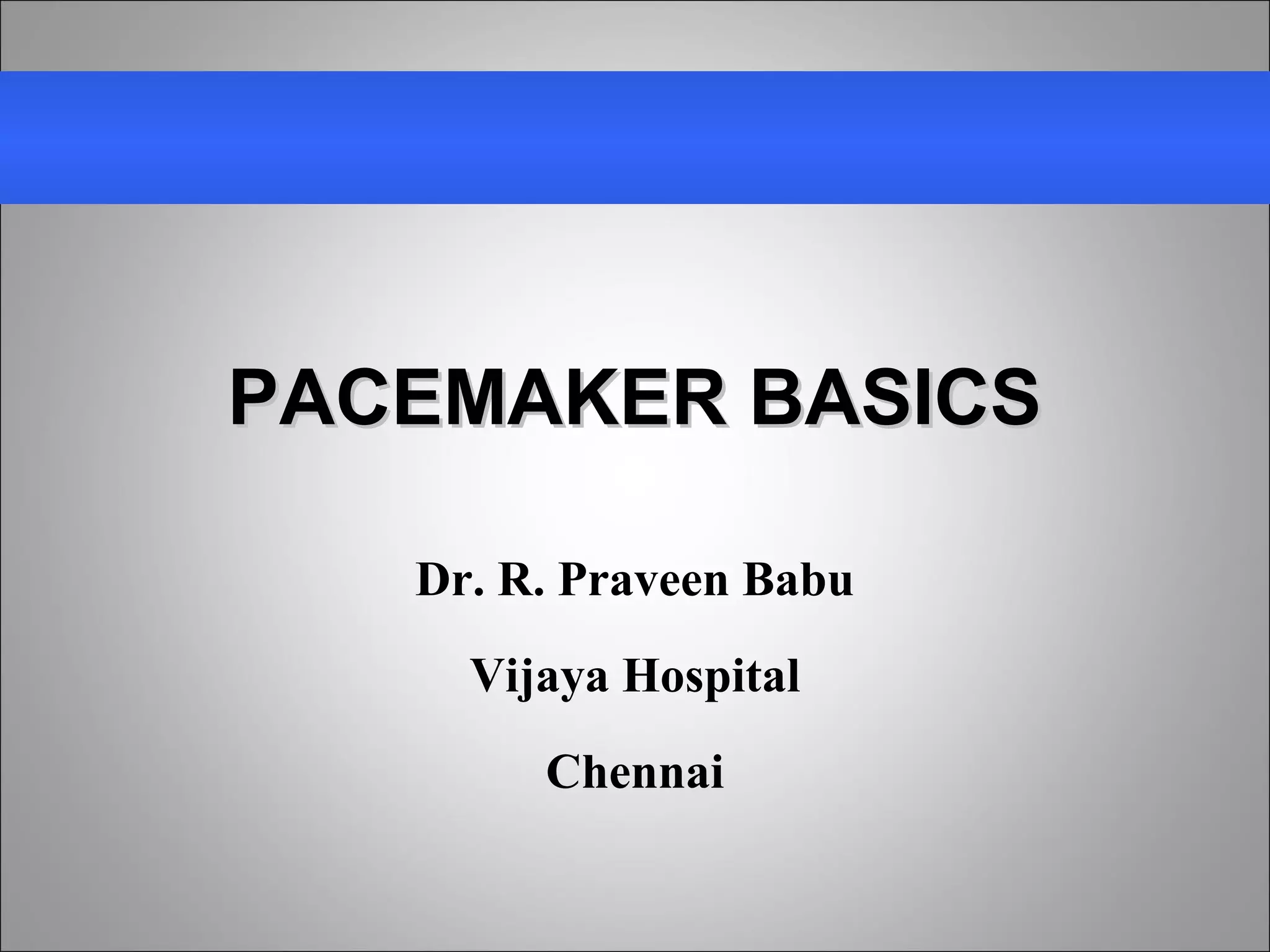 Pacemaker basics | PPT