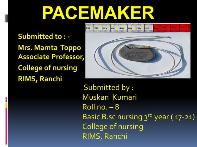 Pacemaker powerpoint presentation med surg | PPTX | Heart and ...