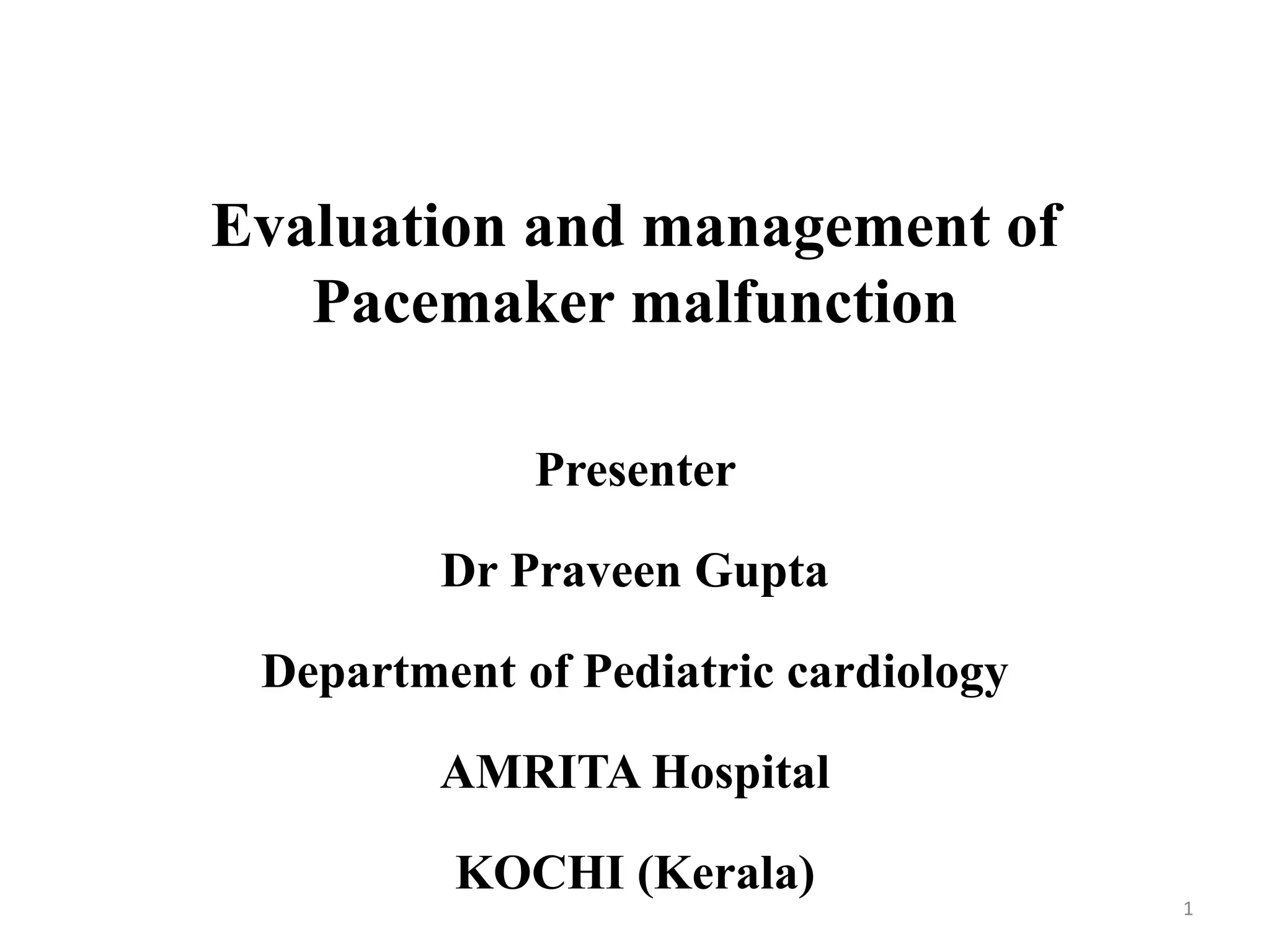 Evaluation and management of Pacemaker malfunction | PPTX