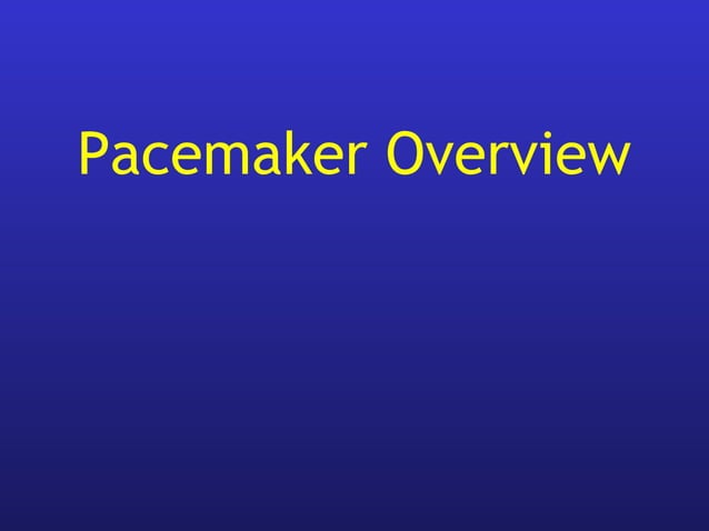 Pacemaker overview | PPT