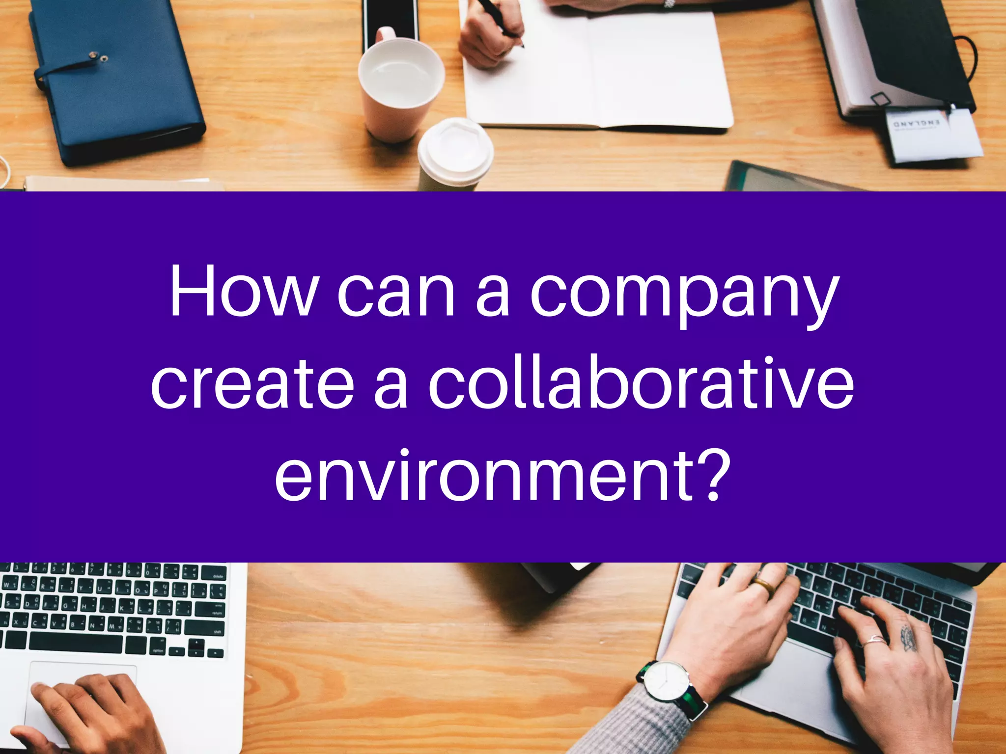 Encouraging Collaboration at Work | PDF
