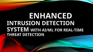 intrusion detection system for the hackathon.pptx