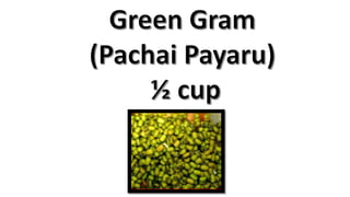 Pachai payaru kuzhambu | PPTX