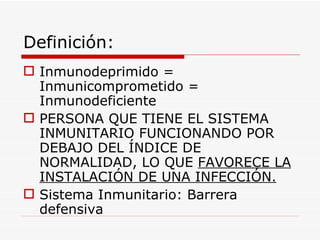 Pacientes inmunodeprimidos | PPT