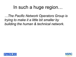 Pacific Network Operators Group Update | PPT