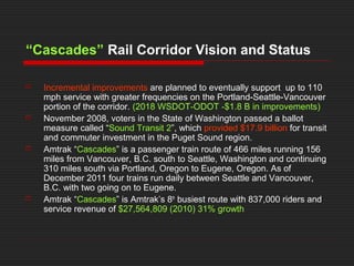 CASCADES High-Speed Rail_Pacific NW Corridor Plan_Roger Bazeley | PPT