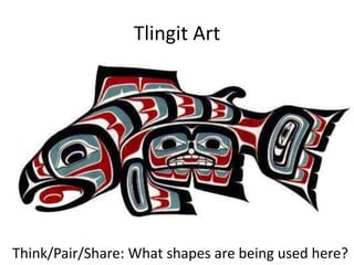 Pacific northwest native americans: Tlinget Tribe | PPTX