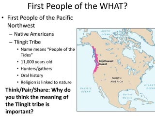 Pacific northwest native americans: Tlinget Tribe | PPTX