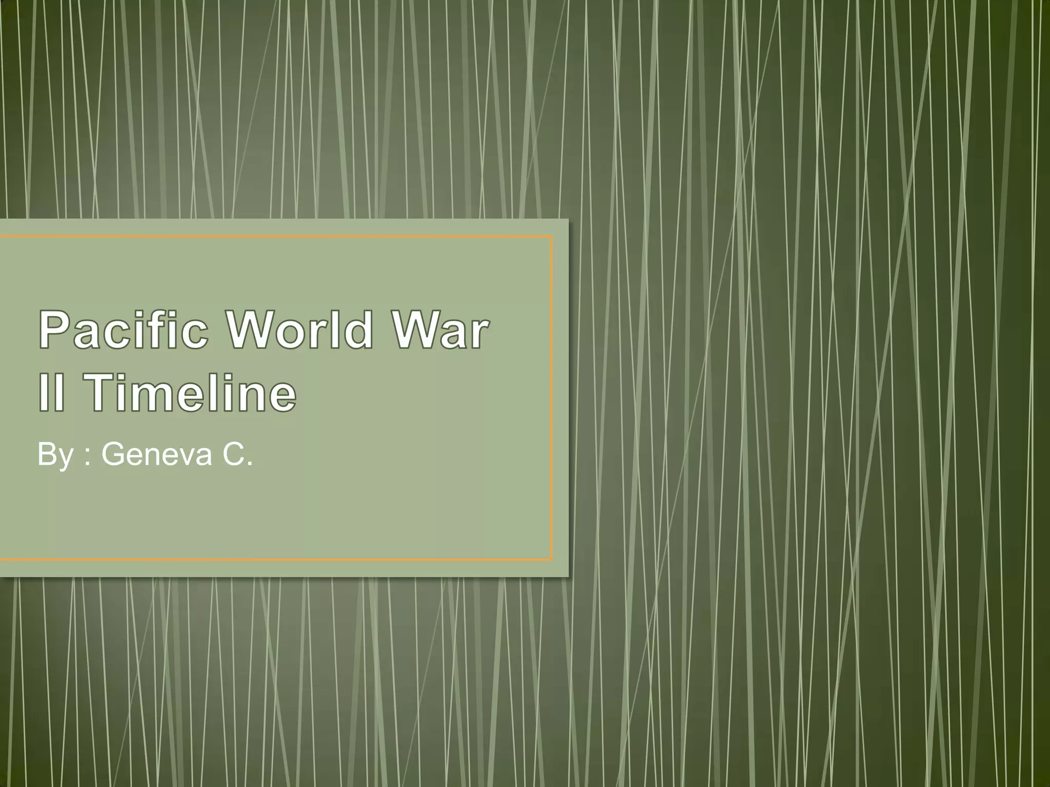 Pacific world war ii timeline | PPTX