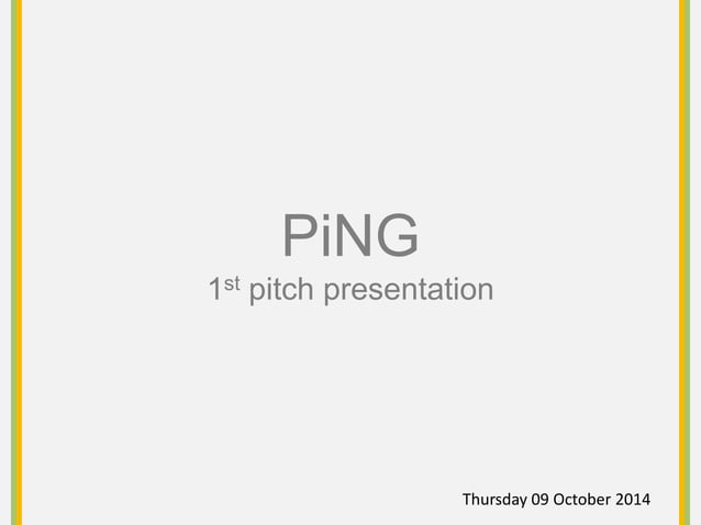 Pacinno PiNG 3min presentation | PPT