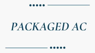 PACKAGED AC IN CENTRALIZED AIT CONDITIONING SYSTEM. | PPT