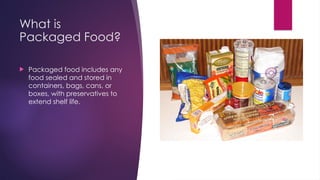Packaged Food (1444484d8d88d8d/8/8/).pptx