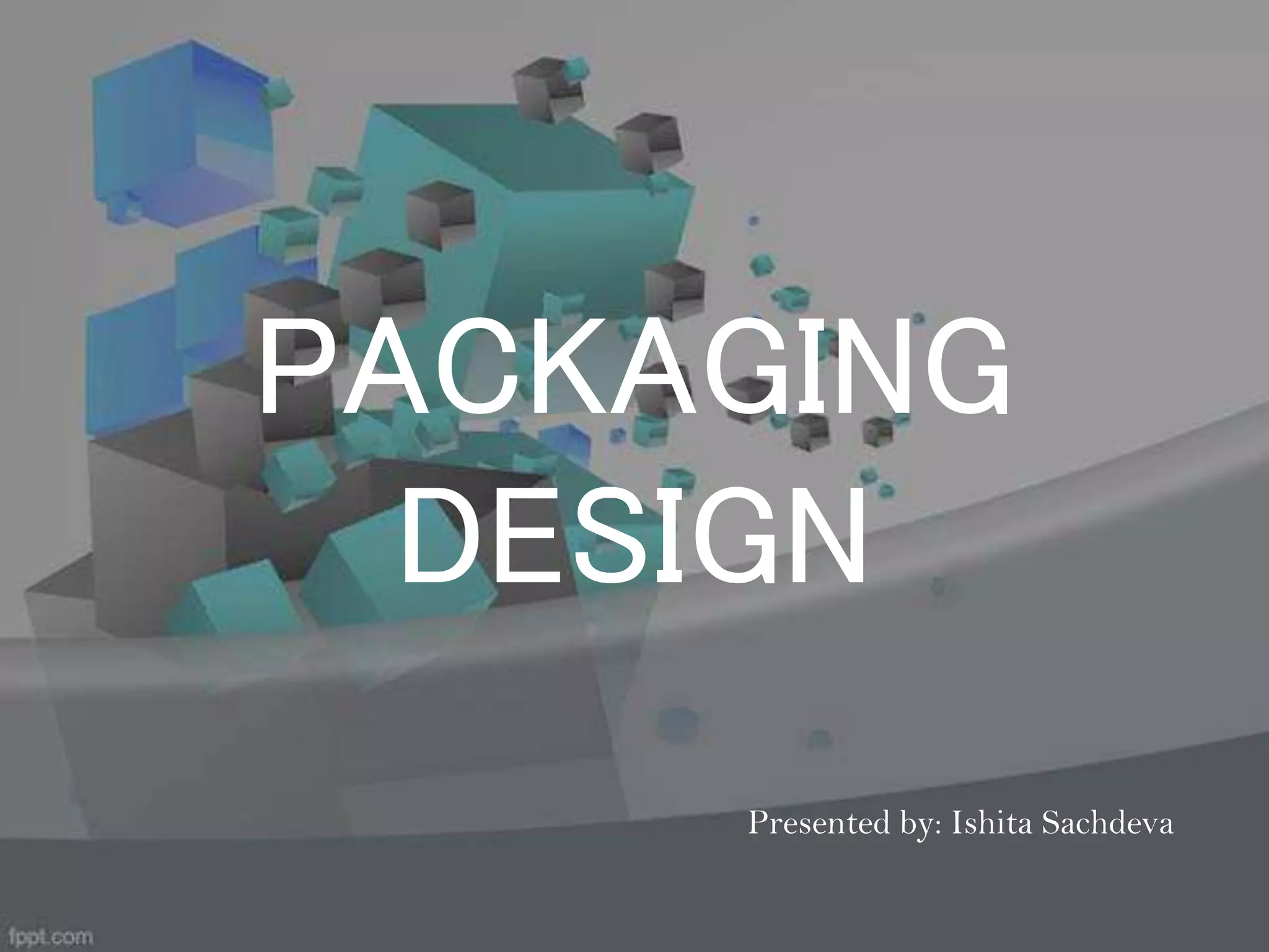 Packaging design ppt | PPTX