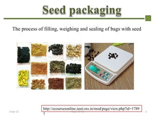 Packaging, labeling and packaging materials for seeds | PPTX