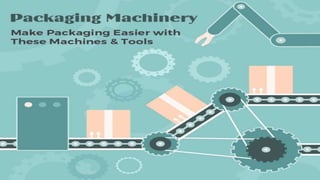 Packaging Machinery for Packing Materials | PPT