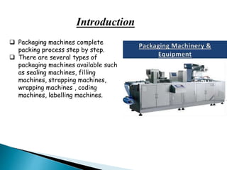 Packaging machinery and equipment | PPTX