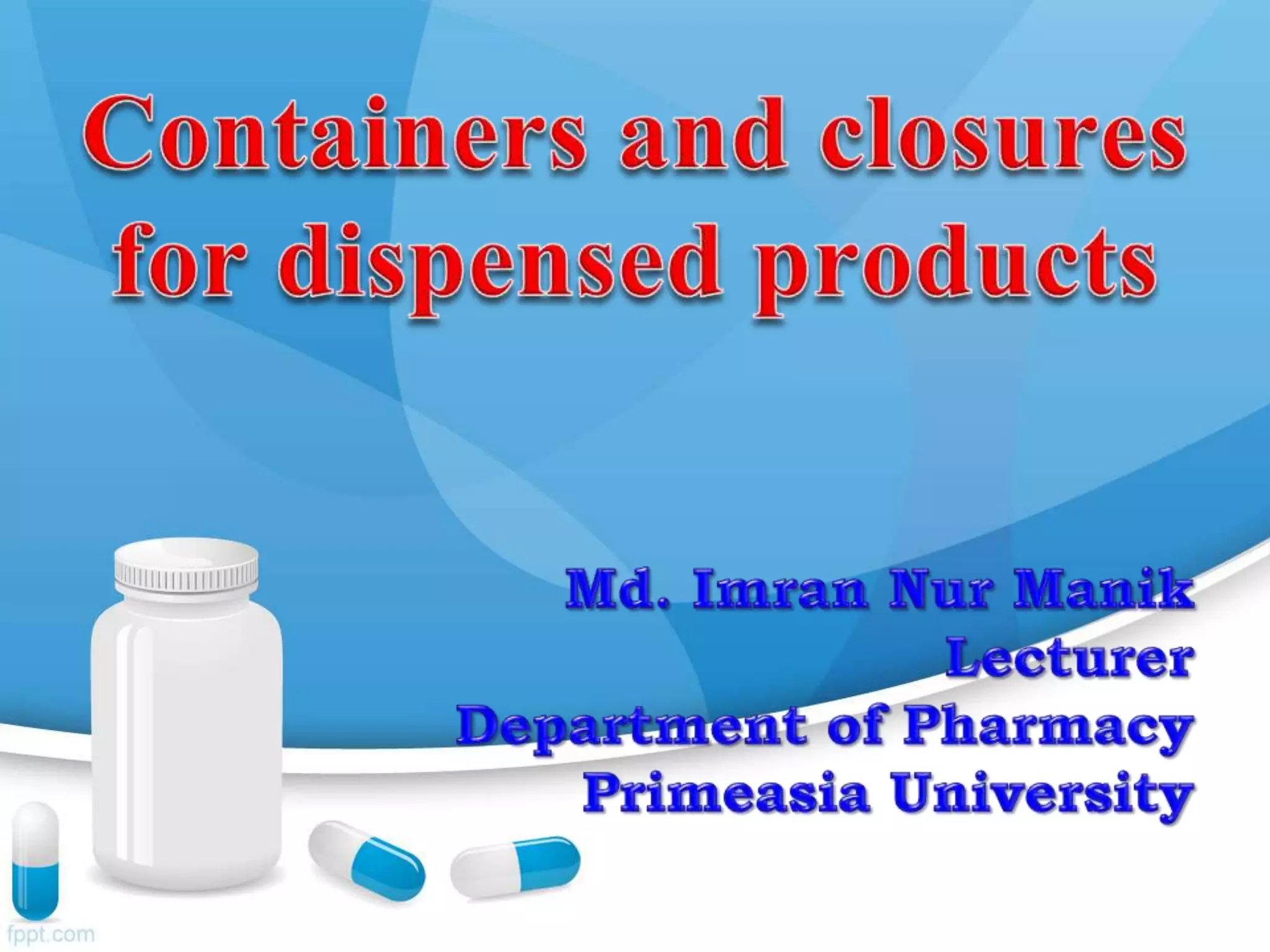 Basic principles of compounding and dispensing (Containers and closures ...