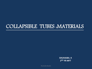 Packaging material : collapsible tubes | PPTX