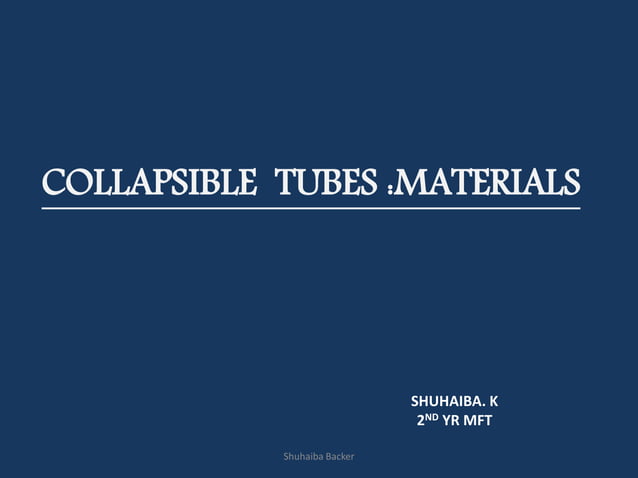 Packaging material : collapsible tubes | PPTX