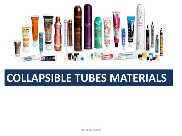 Packaging material : collapsible tubes | PPTX
