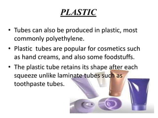 Packaging material : collapsible tubes | PPTX