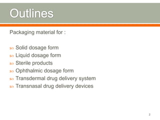 Packaging material for various formulations | PPTX