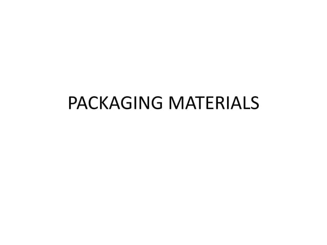PACKAGING MATERIALS.pptx