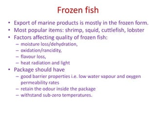 Packaging of fish and fishery products | PPTX