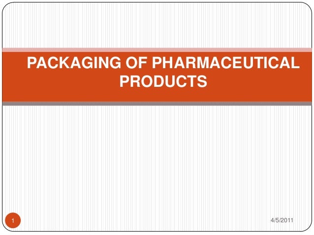Packaging of pharmaceutical products