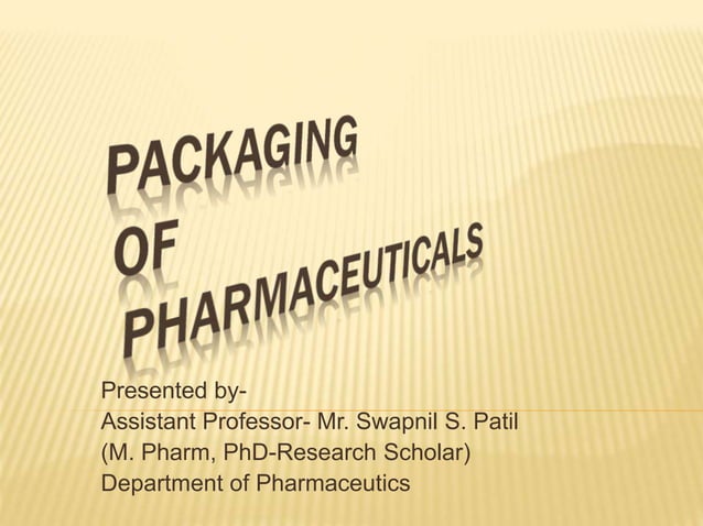 Packaging of pharmaceuticals | PPTX