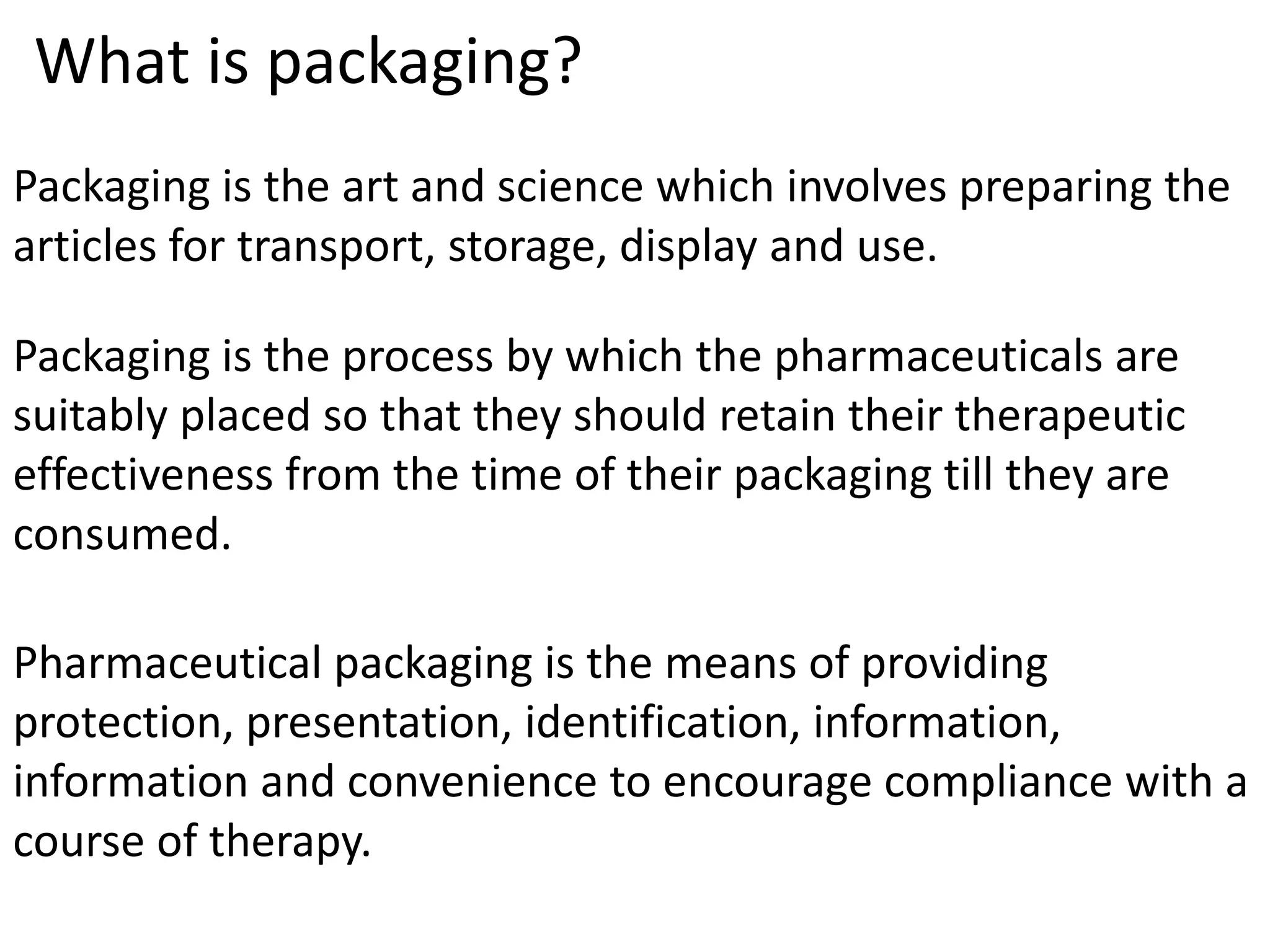 Packaging of pharmaceuticals, glass, plastic, rubber , metal as a ...