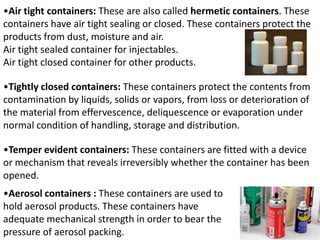Packaging of pharmaceuticals, glass, plastic, rubber , metal as a ...