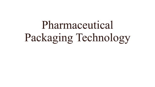 Pharmaceutical Packaging Technology.pptx