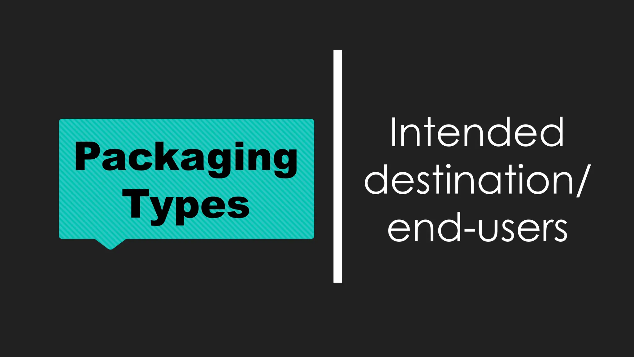 Packaging types - intended destination end-users.pptx | Business ...