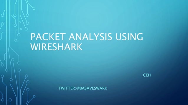 Packet analysis using wireshark | PPTX | Computer Networking | Computing