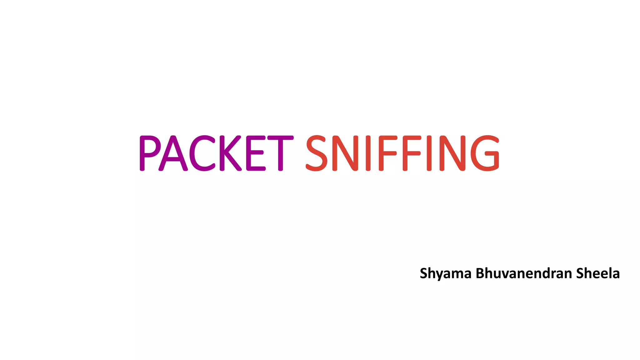 Packet sniffing | PPTX