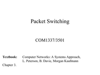 Packet switching paradigms Computer Networks: A Systems Approach.ppt