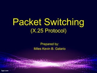 Packet Switching and X.25 Protocol | PPT