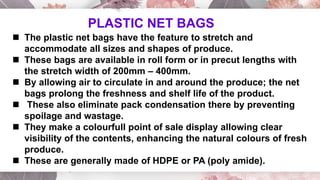 PACKING MATERIALS FOR VEGETABLES & FRUITS | PPTX