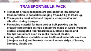 PACKING MATERIALS FOR VEGETABLES & FRUITS | PPTX