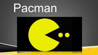 Pacman | PPTX | Video Game Genres | Video Gaming