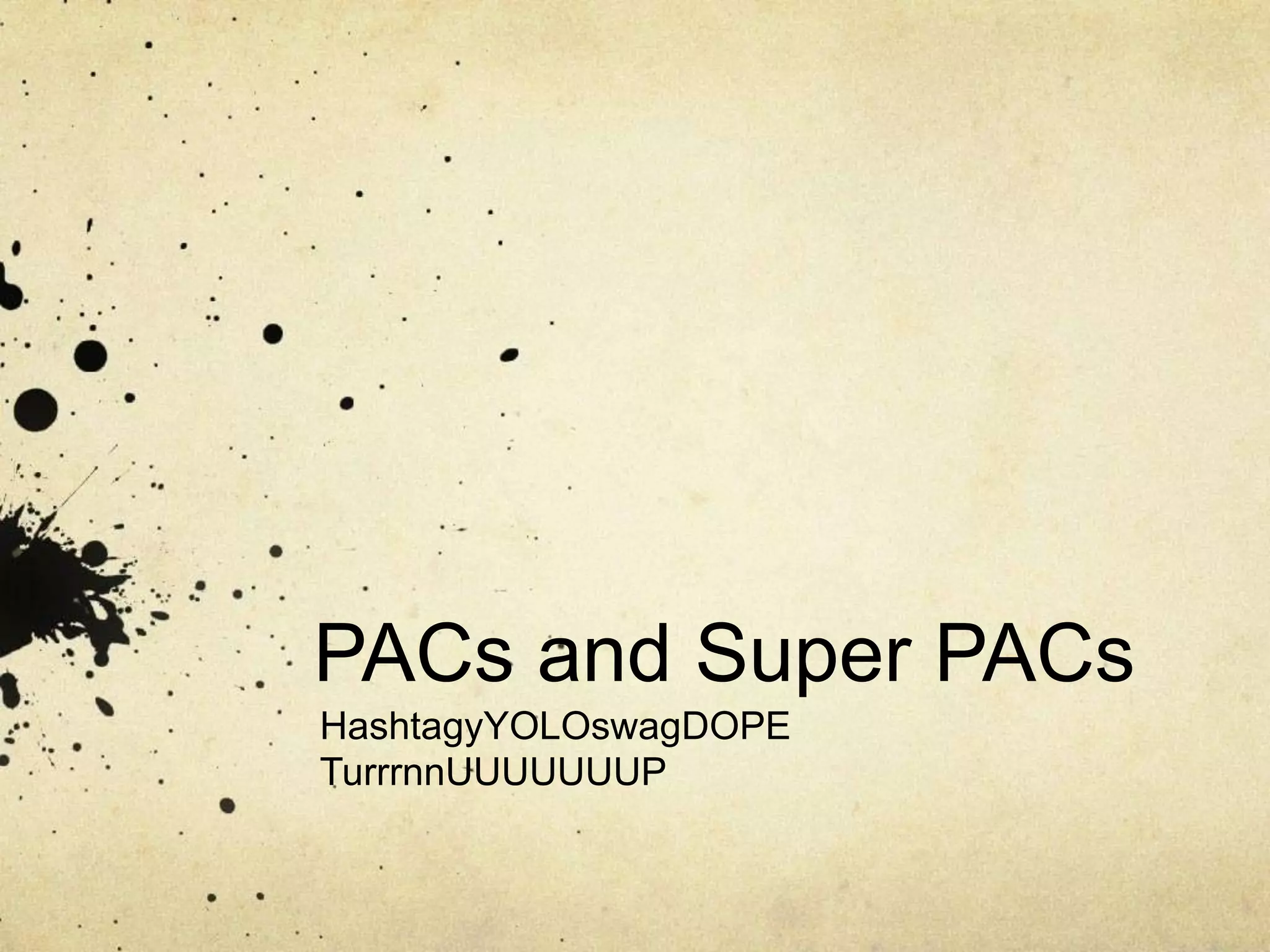PACs – Garrett Swenson | PPT