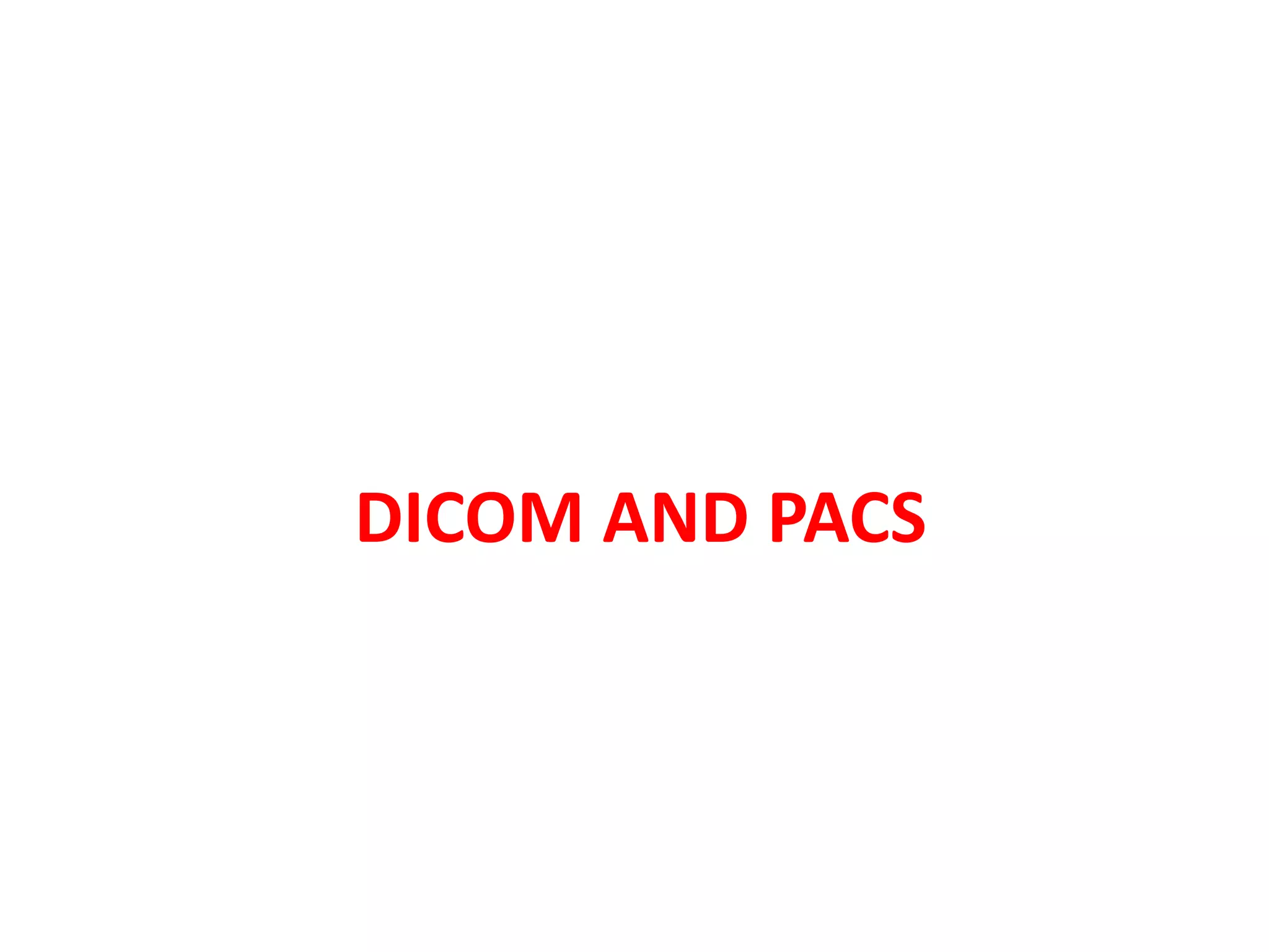 Picture Archiving Communication System | PPTX