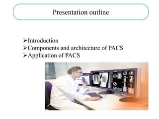 Picture Archiving Communication System | PPT