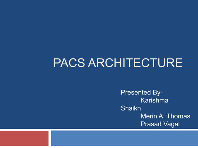 PACS architecture | PPTX