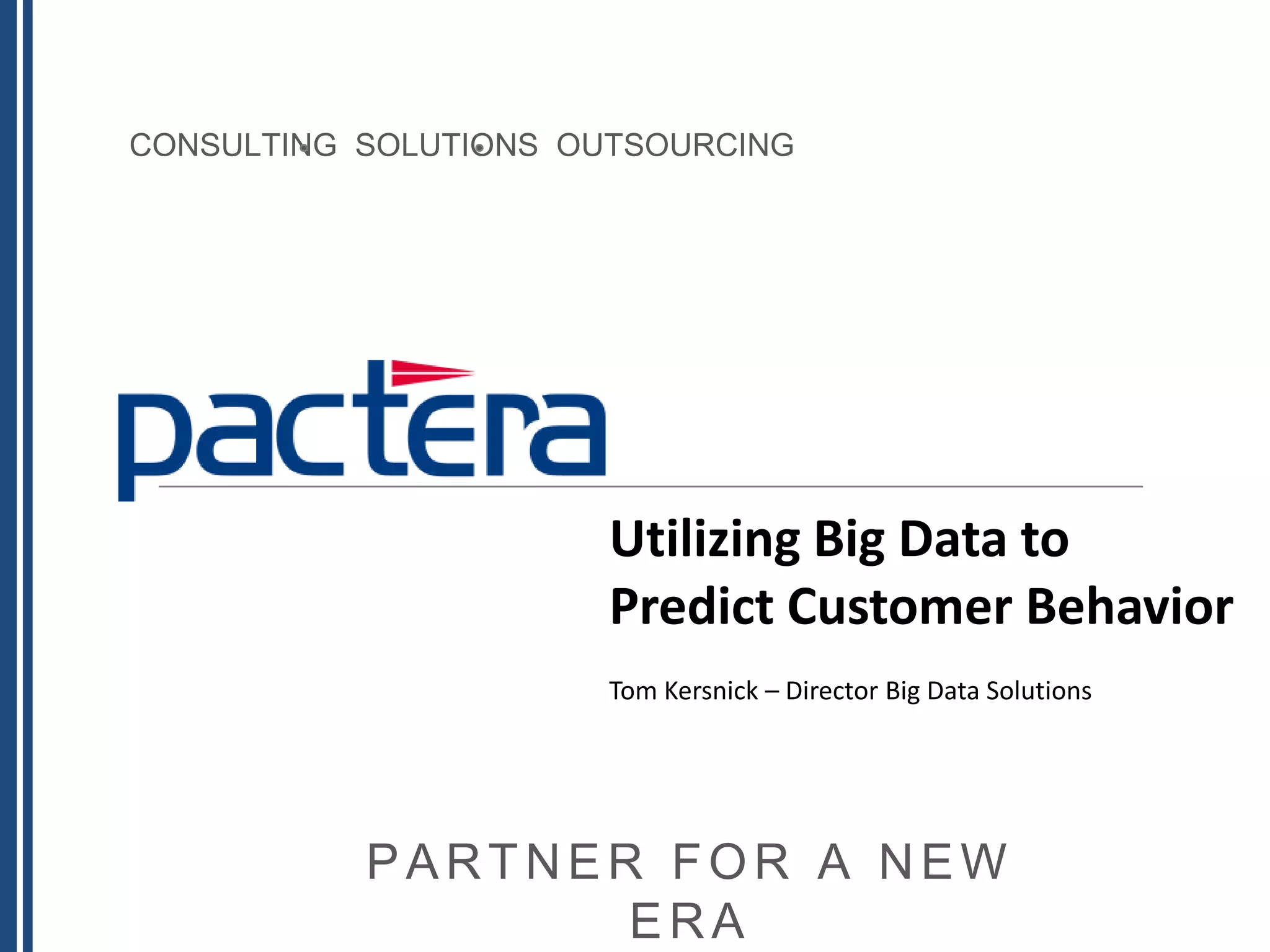 Predicting Customer Behavior With Big Data | PPTX Predicting Customer Behavior With Big Data | PPTX