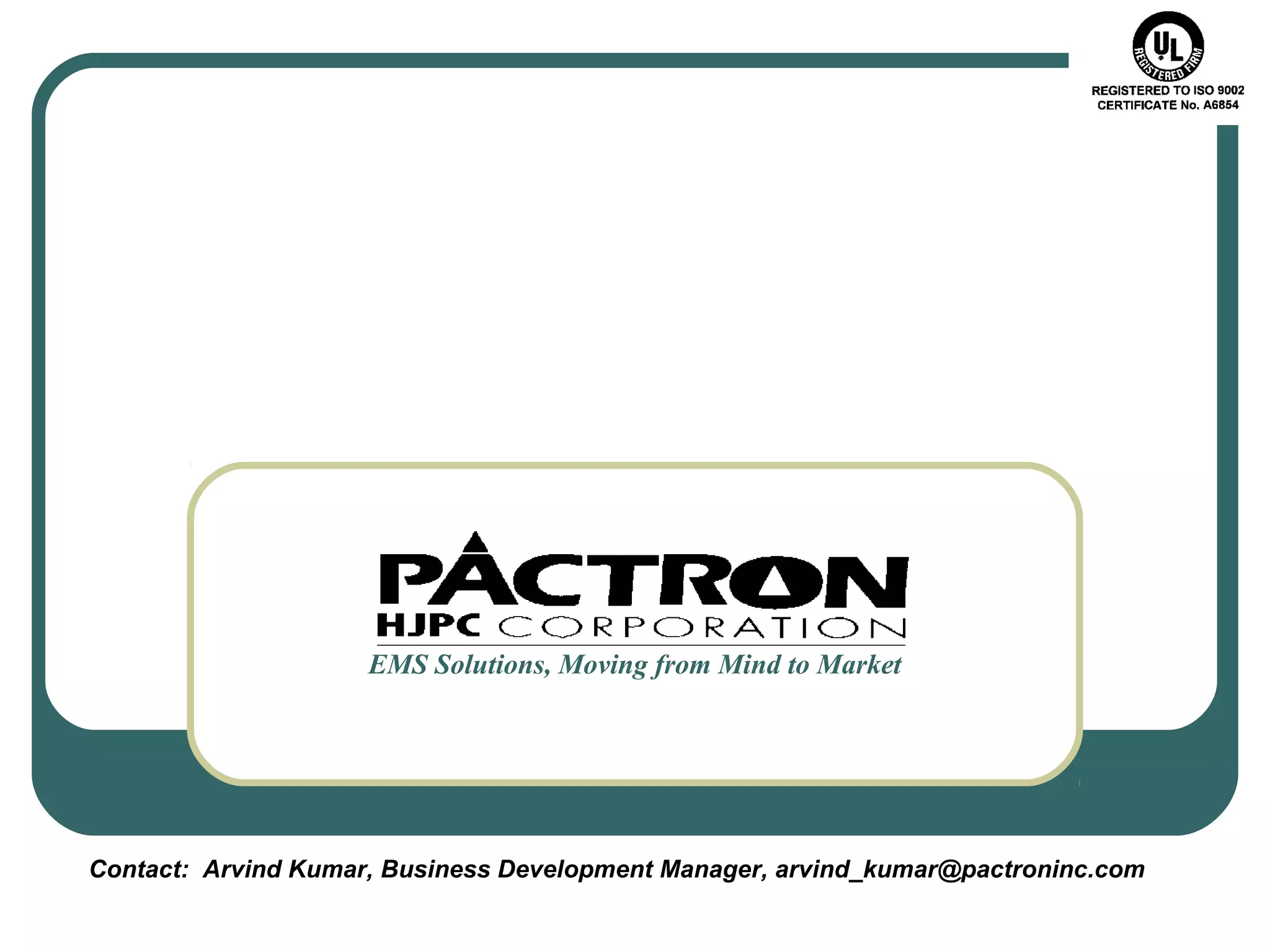 Pactron , Hardware, Board level & Manufacturing solutions | PPT