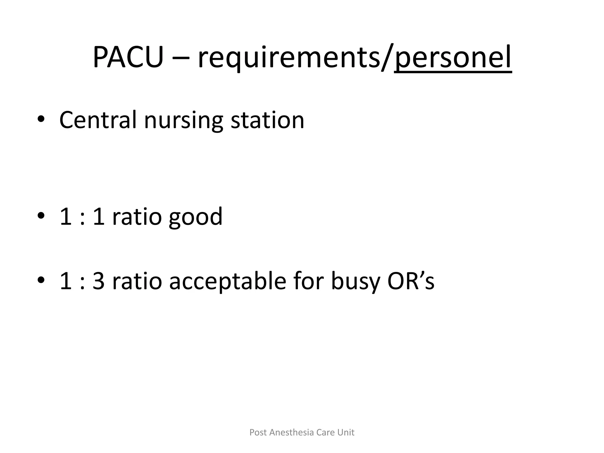 Pacu – post anesthesia care unit | PPTX