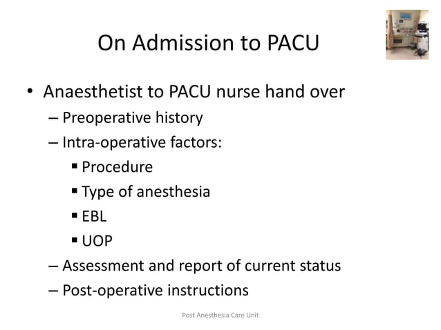 Pacu – post anesthesia care unit | PPTX
